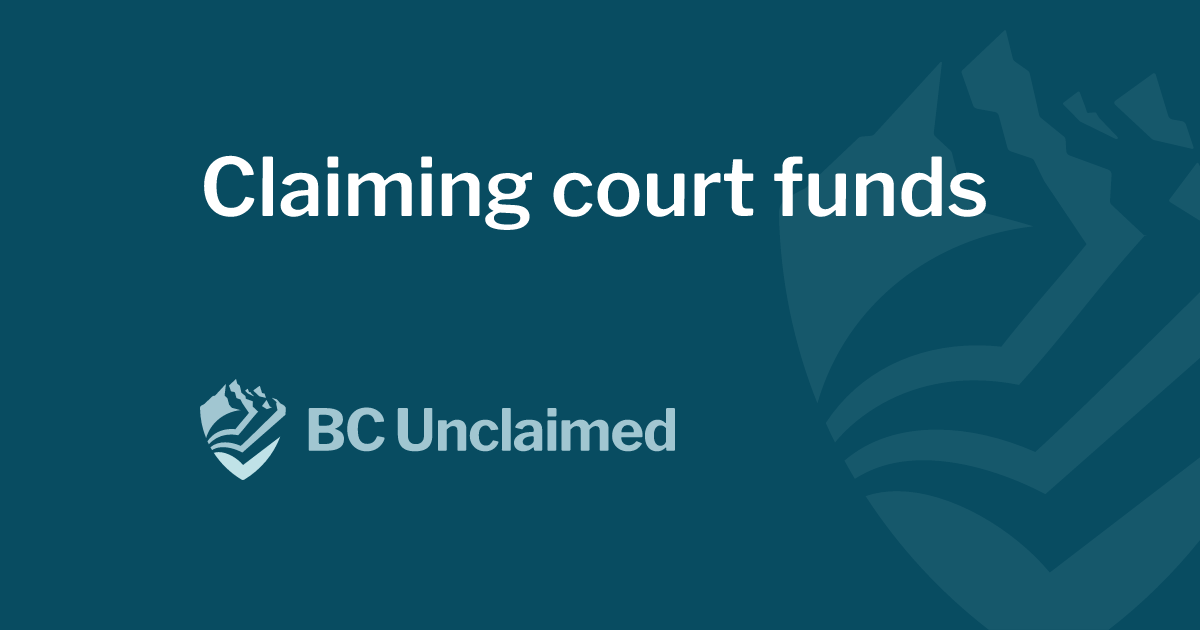 Claiming from courts | BC Unclaimed