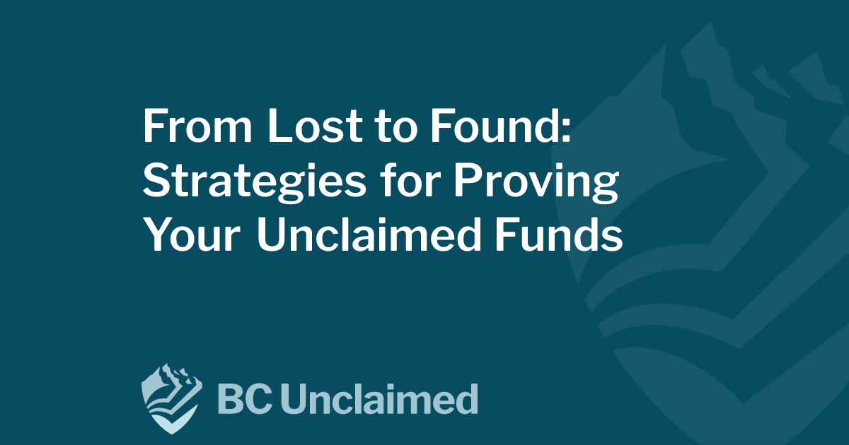 From Lost to Found: Strategies for Proving Your Unclaimed Funds | BC ...