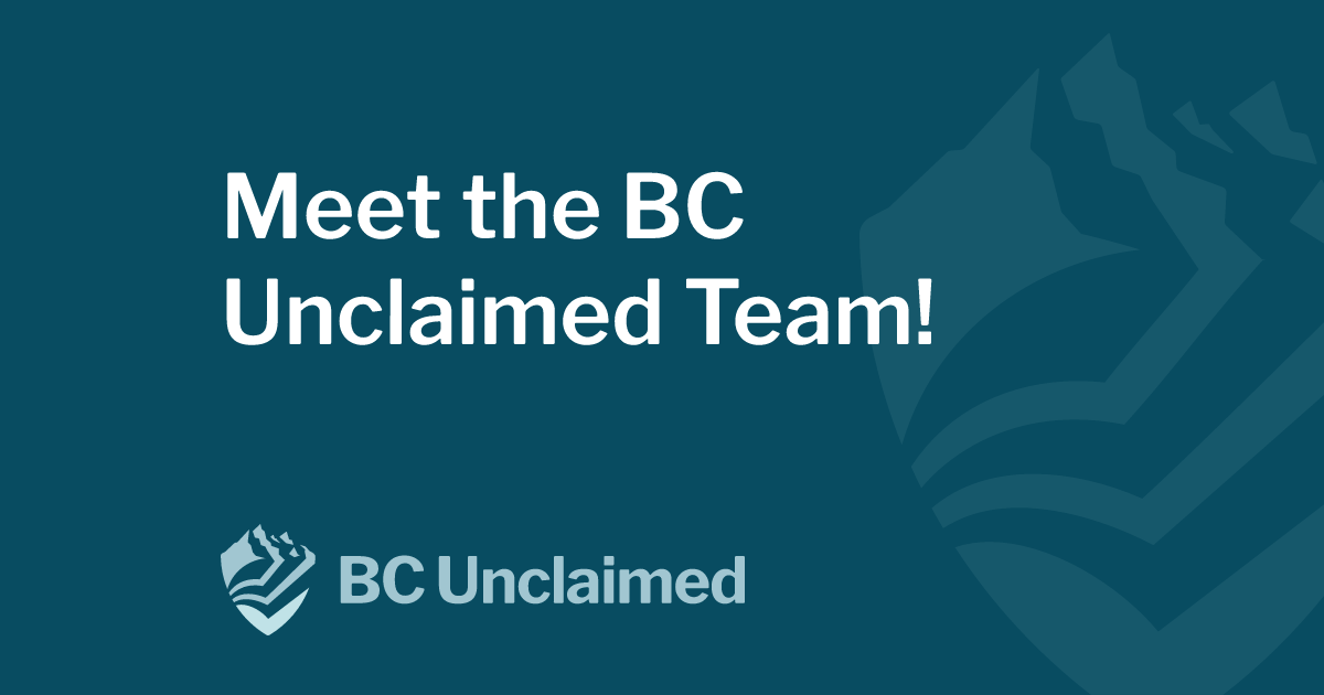 Meet the BC Unclaimed Team! | BC Unclaimed